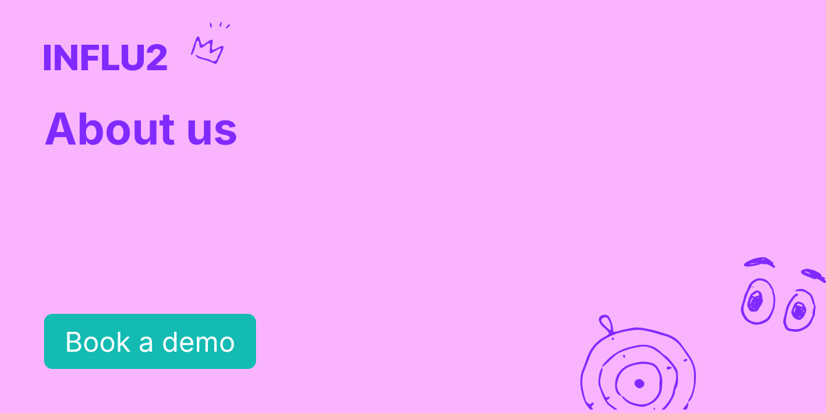 About Influ2: Our Team & Guiding Principles