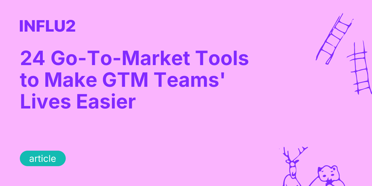 24 Go-To-Market Tools to Make GTM Teams' Lives Easier