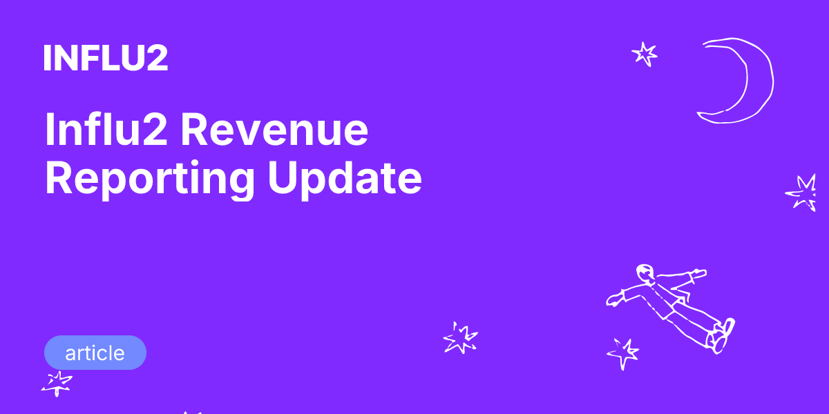 Influ2 Revenue Reporting Update