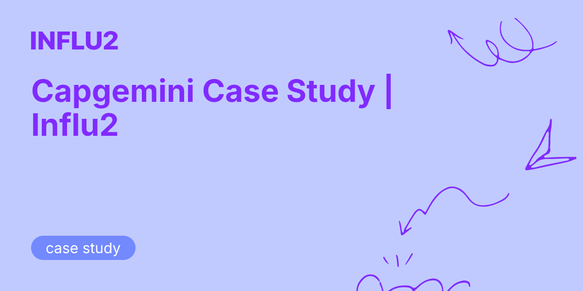 Capgemini Case Study | Influ2