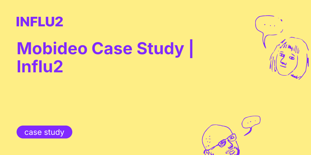 Mobideo Case Study | Influ2