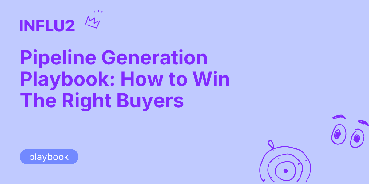 Pipeline Generation Playbook: How to Win The Right Buyers