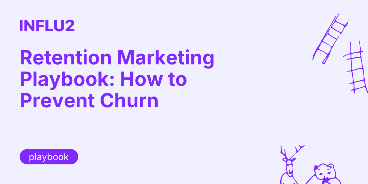 Retention Marketing Playbook: How to Prevent Churn