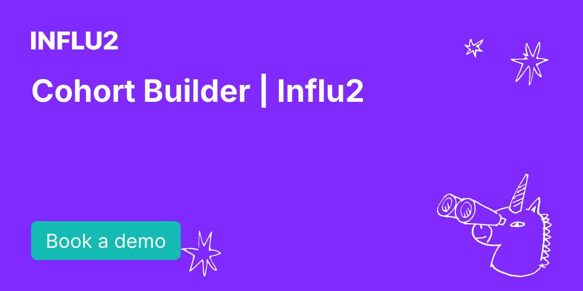 Cohort Builder | Influ2