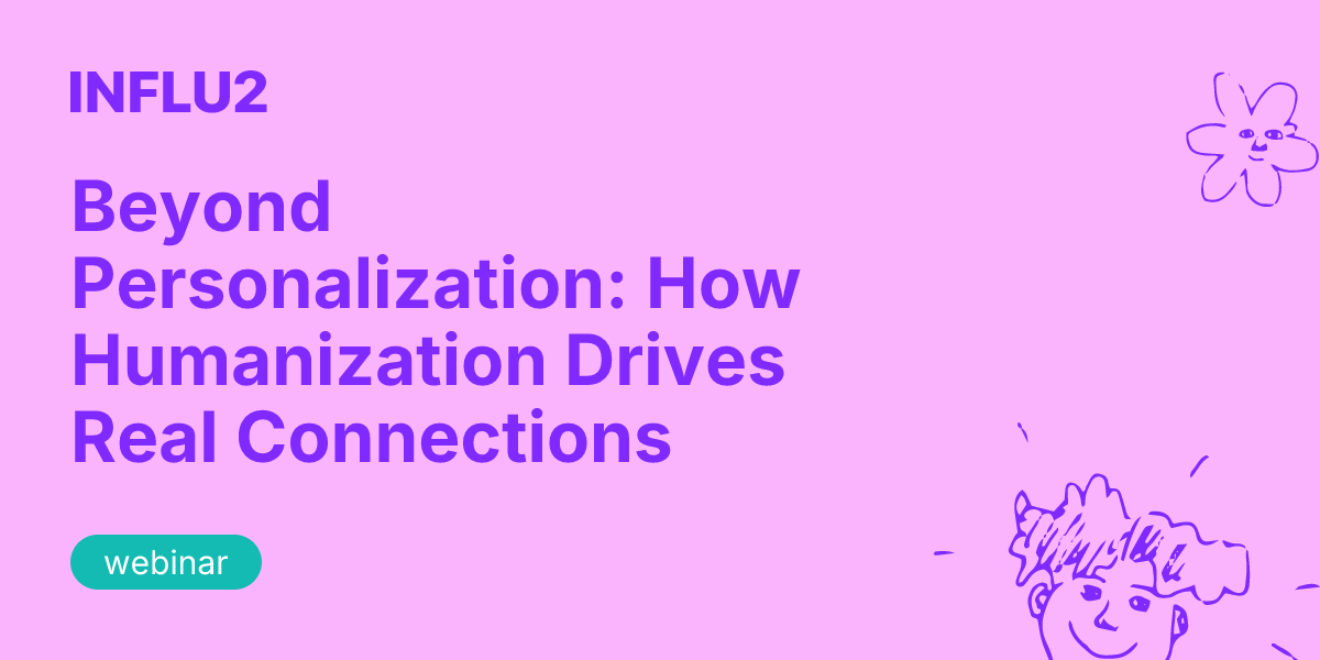 Beyond Personalization: How Humanization Drives Real Connections